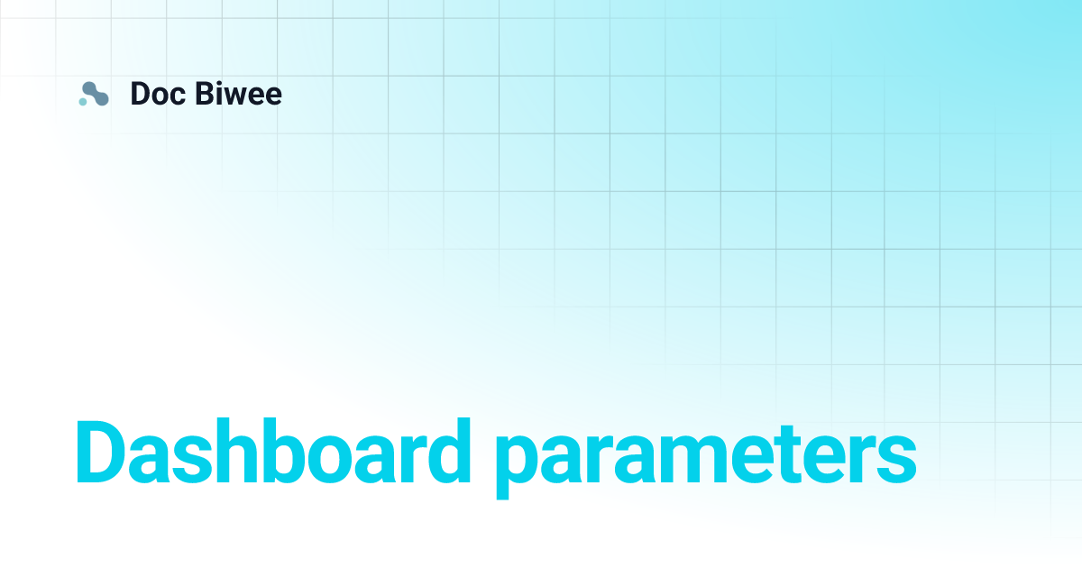 Dashboard parameters | Doc Biwee