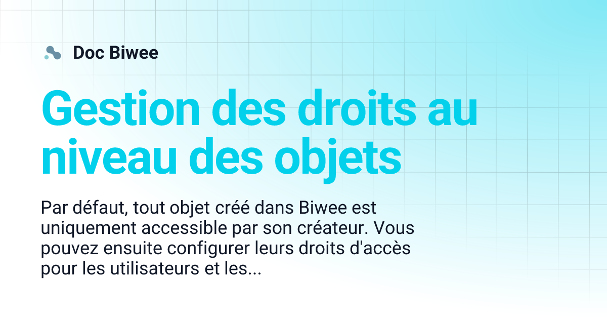 Gestion des droits au niveau des objets | Doc Biwee